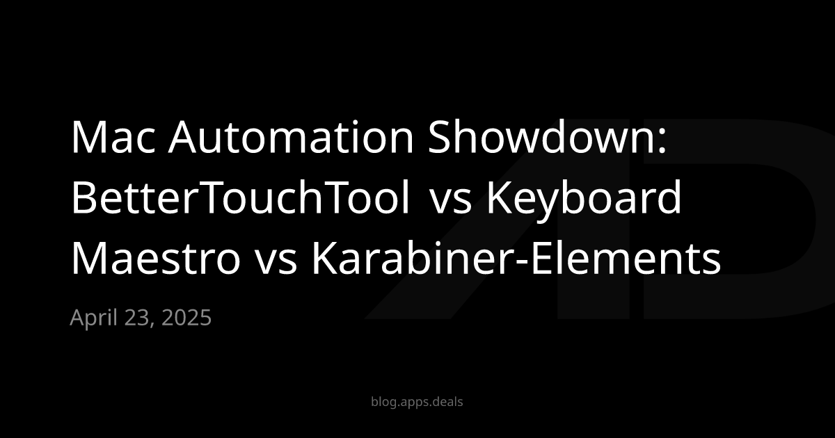 Mac Automation Showdown: BetterTouchTool vs Keyboard Maestro vs Karabiner-Elements
